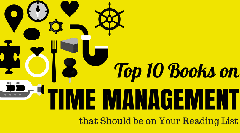 Top 10 books on Time Management that Should be on Your Reading List ...
